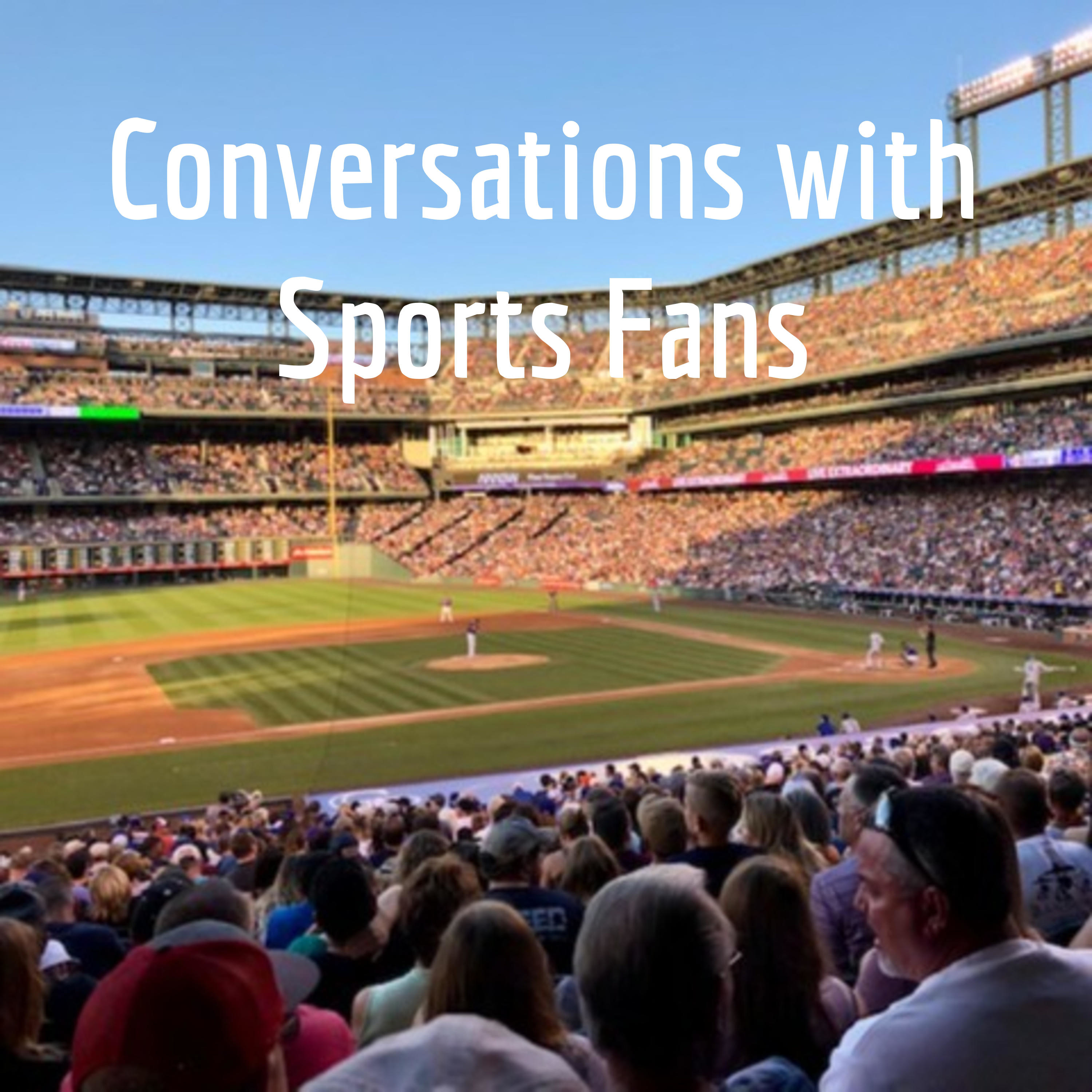 Conversations with Sports Fans’ Season 3 Archive – The Sports Fan Project